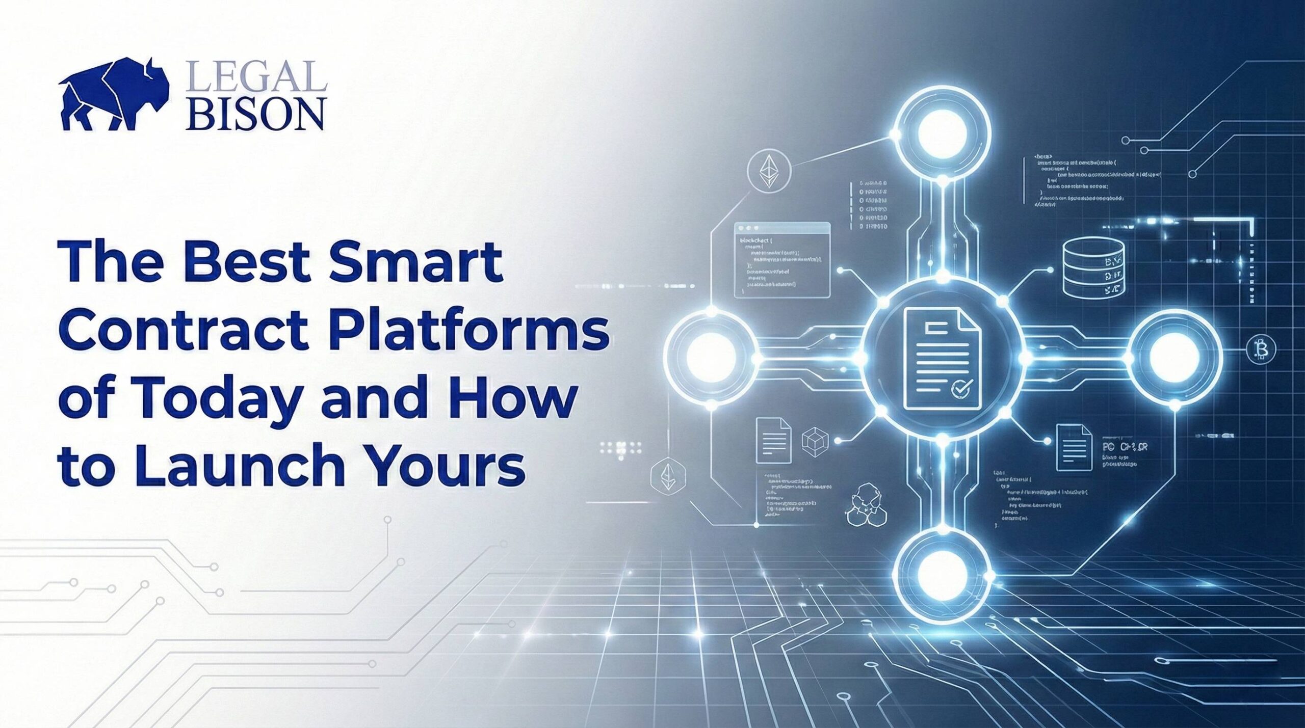 Best Smart Contract Platforms and How to Launch Yours - LegalBison